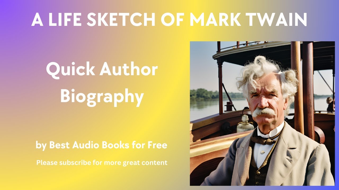 A Life Sketch and Quick Biography of Mark Twain - YouTube