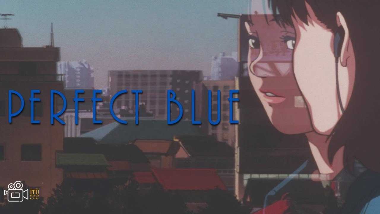 Perfect Blue - Sinematik Analiz 1.Bölüm - YouTube