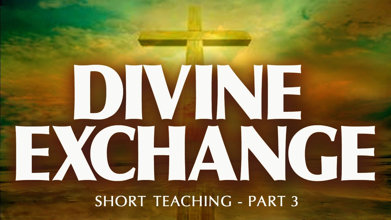 The Great Exchange on The Cross | Jesus Took My Punishment and So I Am ...