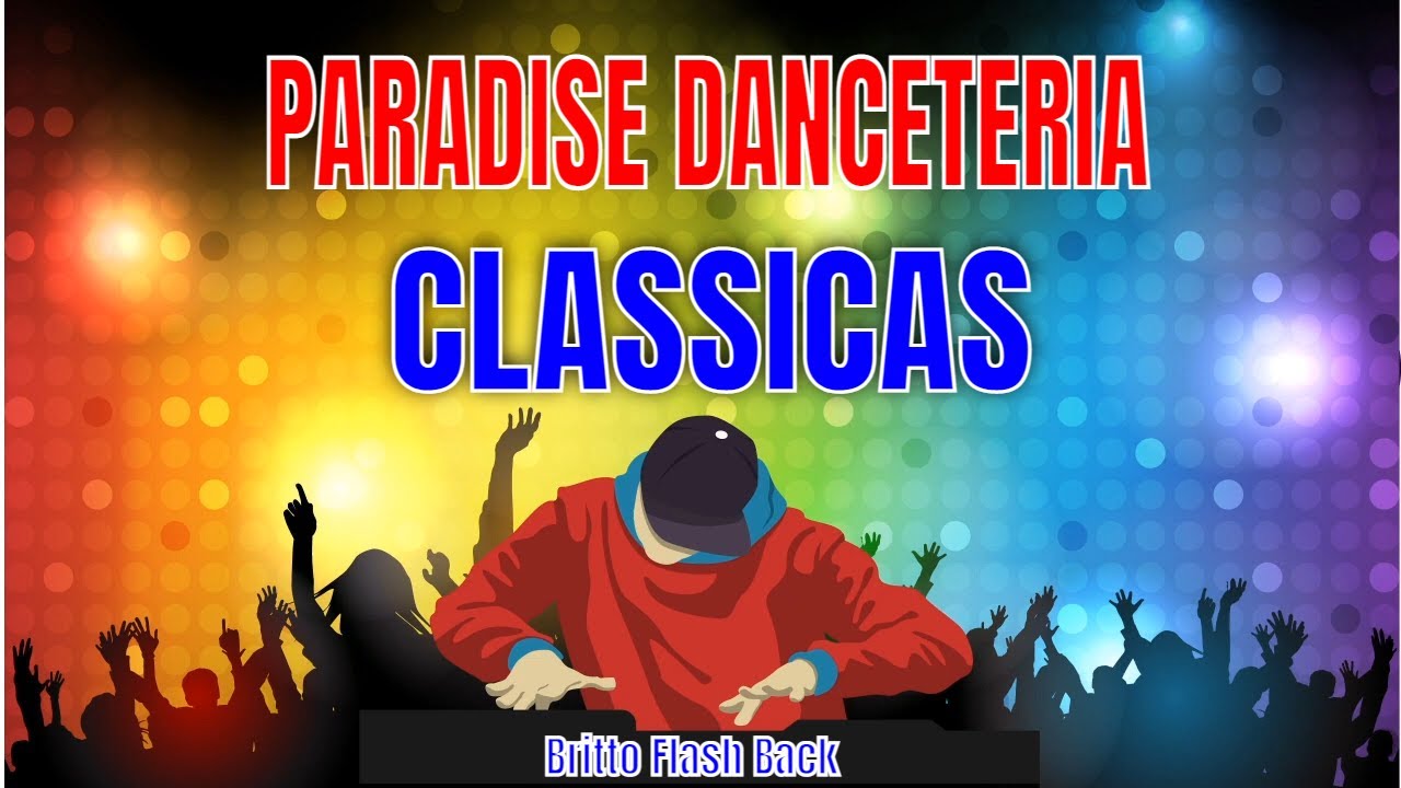 PARADISE DANCETERIA | SÓ AS CLASSICAS - YouTube