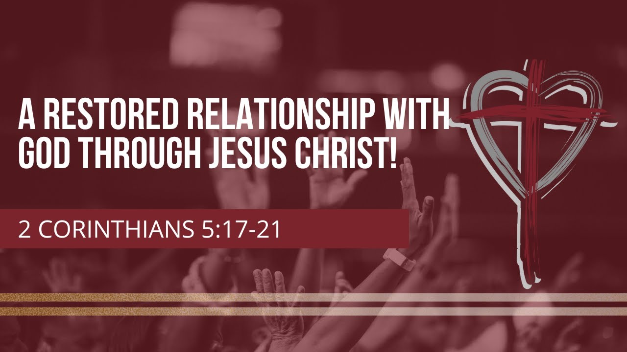 A Restored Relationship with God through Jesus Christ! - YouTube