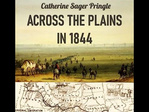 Across the Plains in 1844 by Catherine Sager Pringle - Audiobook - YouTube