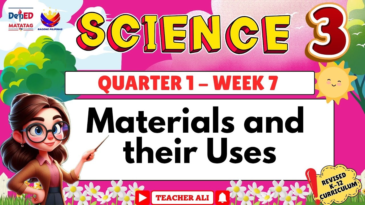 GRADE 3 SCIENCE QUARTER 1 WEEK 7 REVISED K-12 - MATERIALS AND THEIR ...