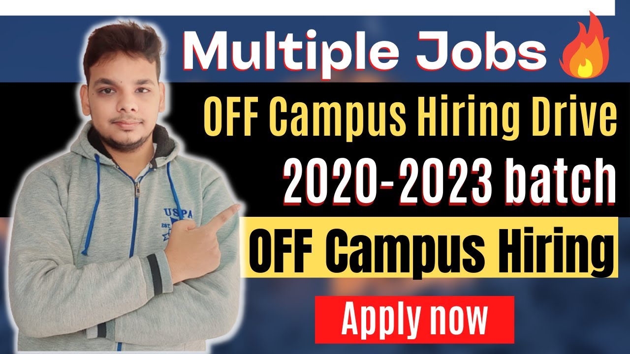 Biggest Hiring | Fresher 2023 | Latest OFF Campus Job Drive 2023 Batch ...