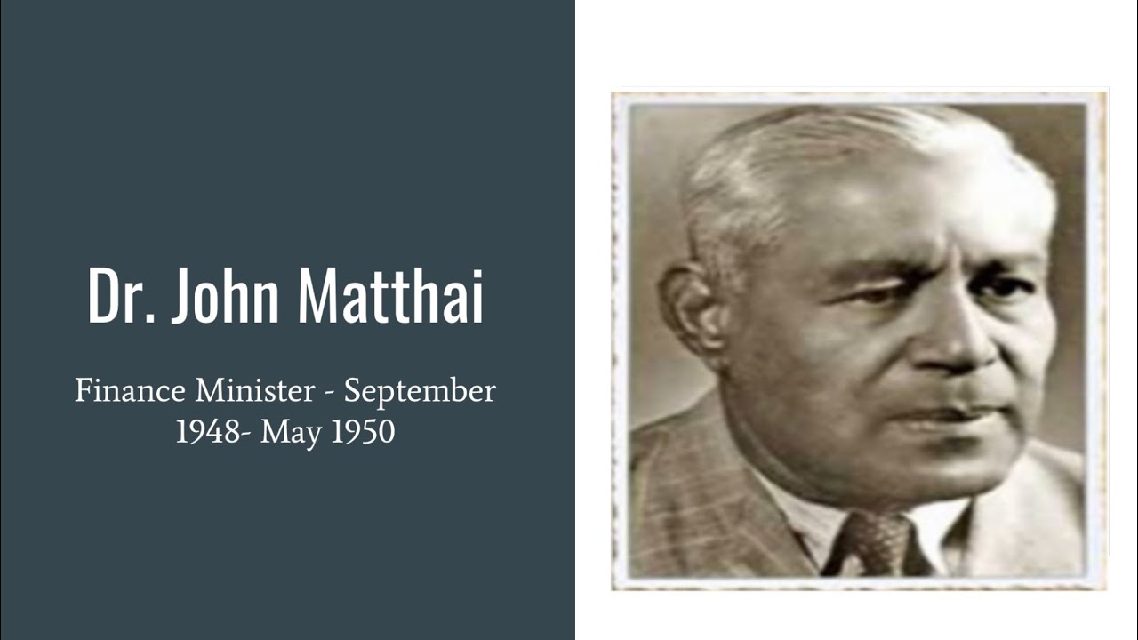 DR. JOHN MATTHAI | Second Finance Minister and First Railway Minister ...