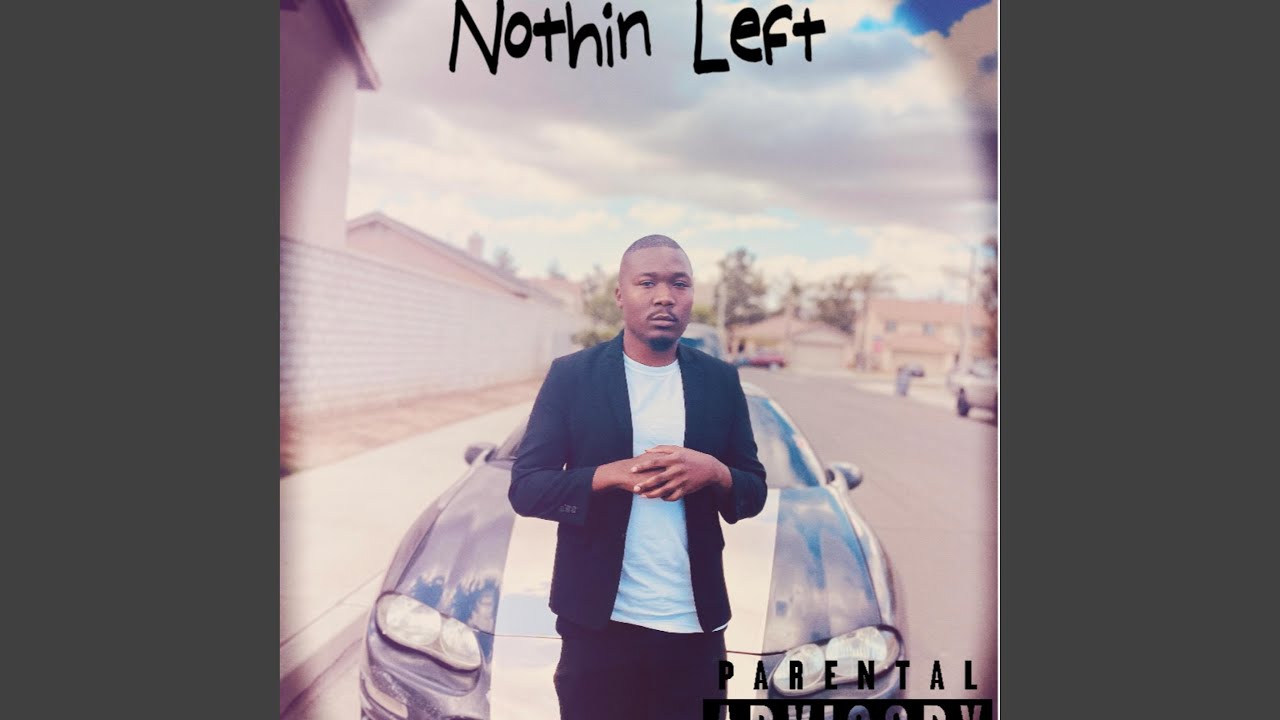 Nothin Left - YouTube