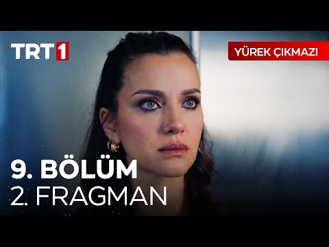 Yürek Çıkmazı 9. Bölüm 2. Fragman