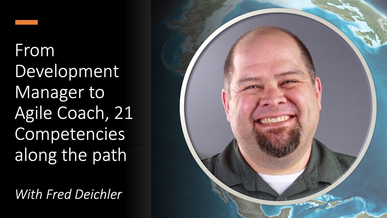 Fred Deichler - From Development Manager to Agile Coach, 21 ...