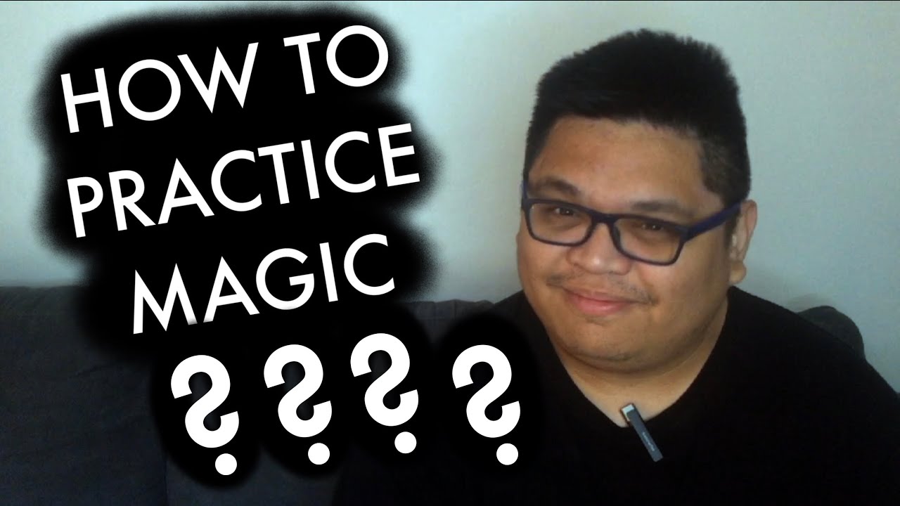 How to Practice Magic? - YouTube