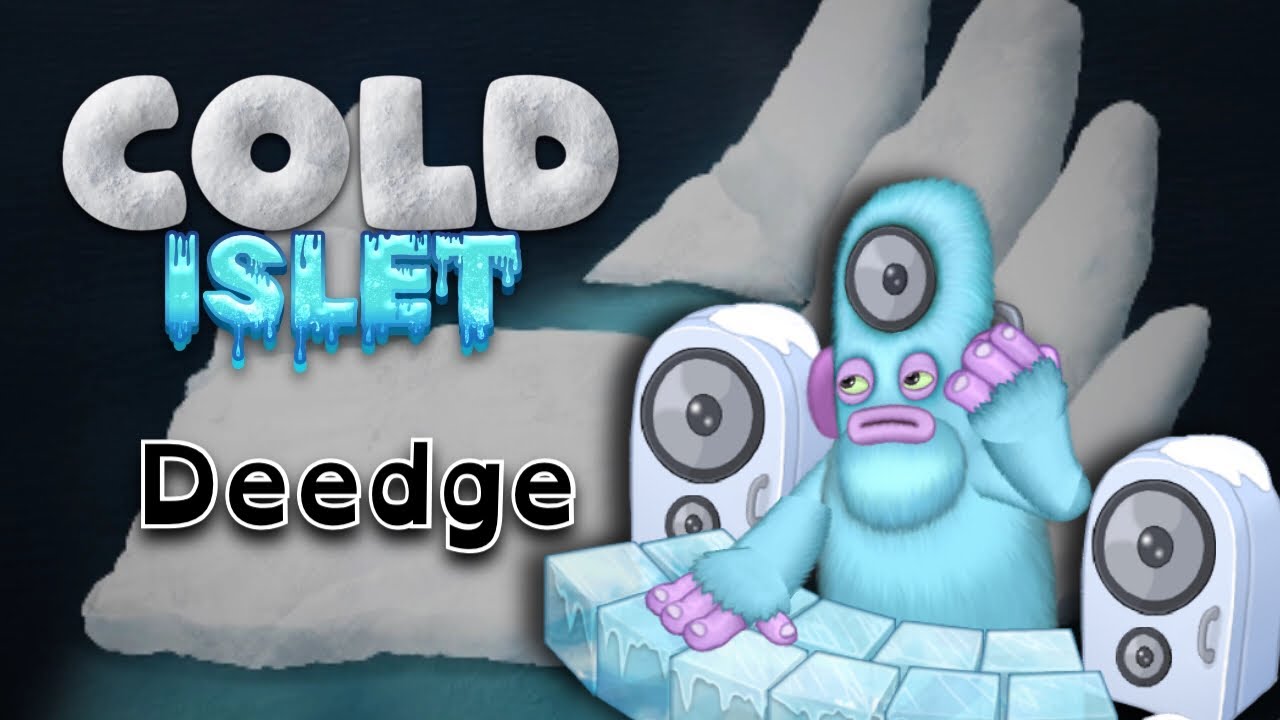My Singing Monsters || Deedge - Cold Islet - YouTube