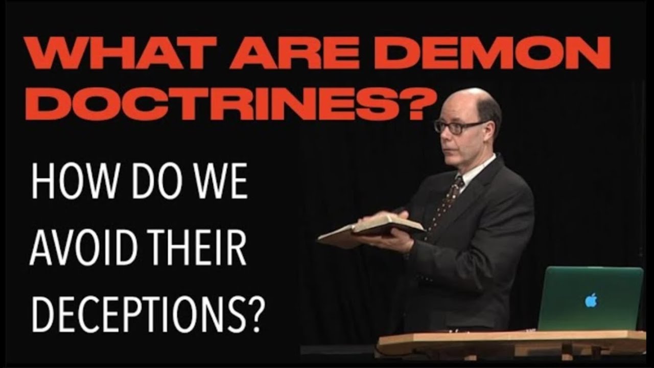 RECOGNIZING THE DEMON DOCTRINES OF DECEPTION & HOW TO AVOID THEM - YouTube