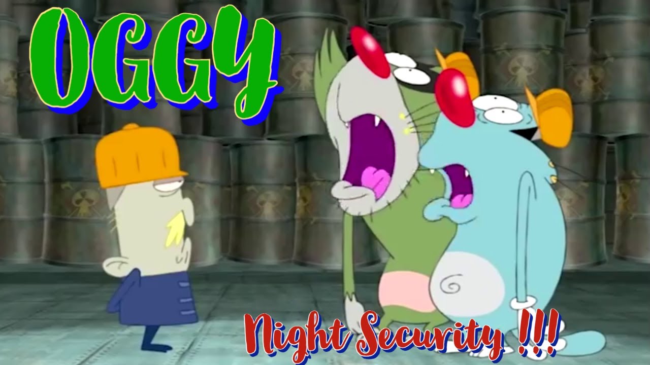 Oggy and the Cockroaches / Night Security !!! - YouTube
