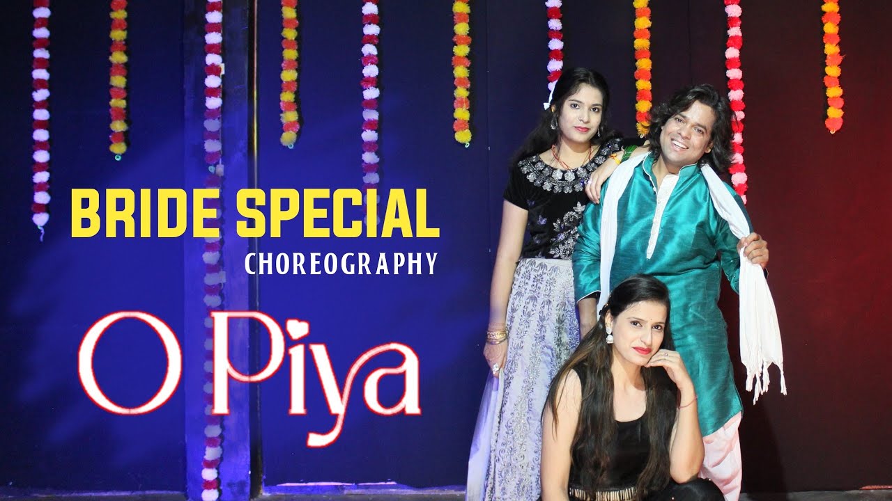 O piya Song | Parineeti Chopra | Bride Dance | Krishna Kadam | The Fly ...