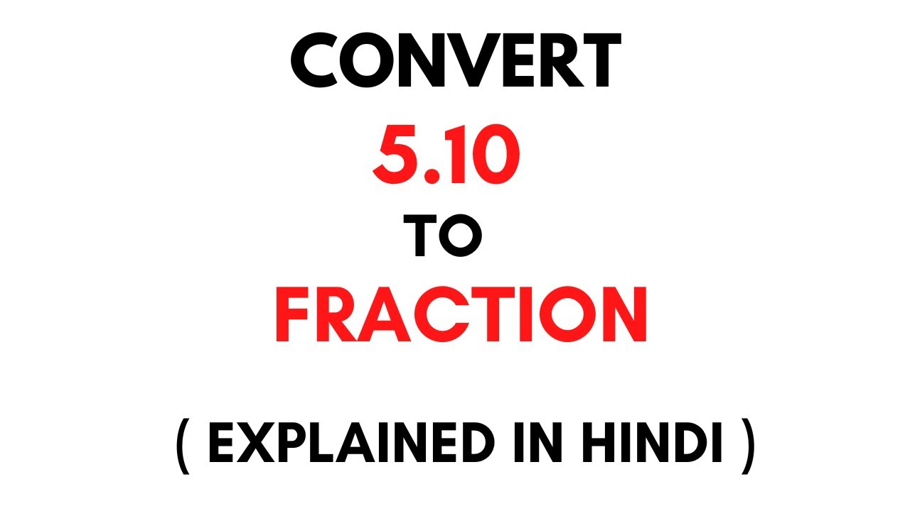 How To Convert 5 10 To Fraction 5 10 As A Fraction 5 10 Decimal To How To Convert 5 10 To Fraction 5 10 As A Fraction 5 10 Decimal To