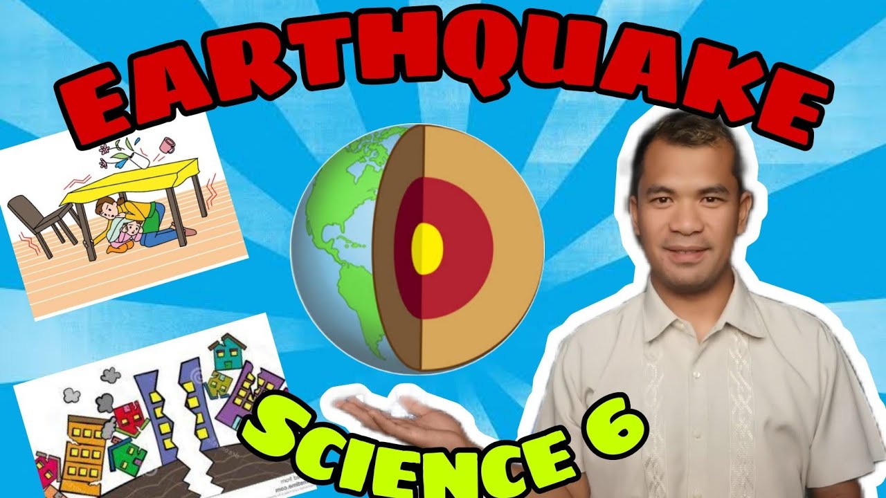 EARTHQUAKE | SCIENCE 6 | QUARTER 4 WEEK 1 - YouTube