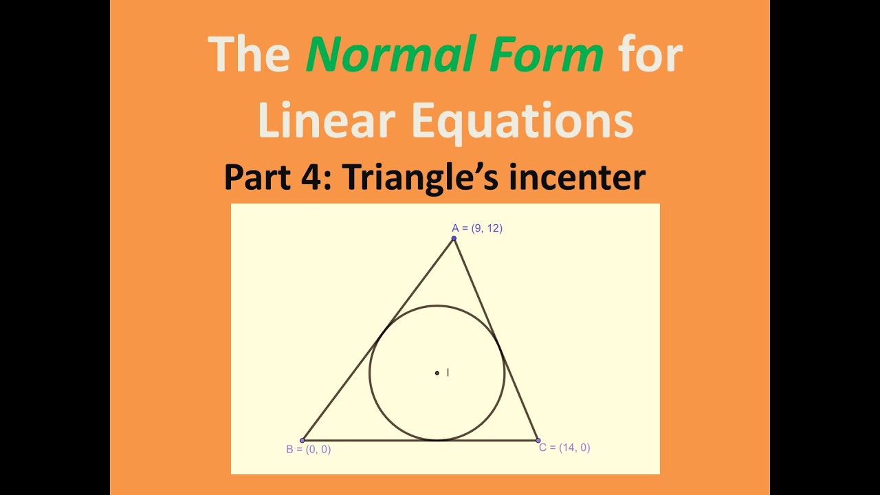 Normal Linear Equations Part 4: In-center of a triangle - YouTube