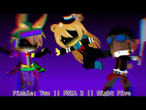 Finale || FNIA 2 || Night Five || Part Two