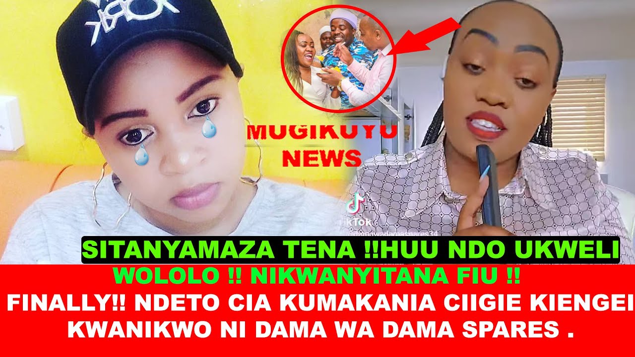 SITANYAMAZA TENA!! LAZIMA WATU WAJUE UKWELI. MUTHEE KIENGEI KWANIKWO ...