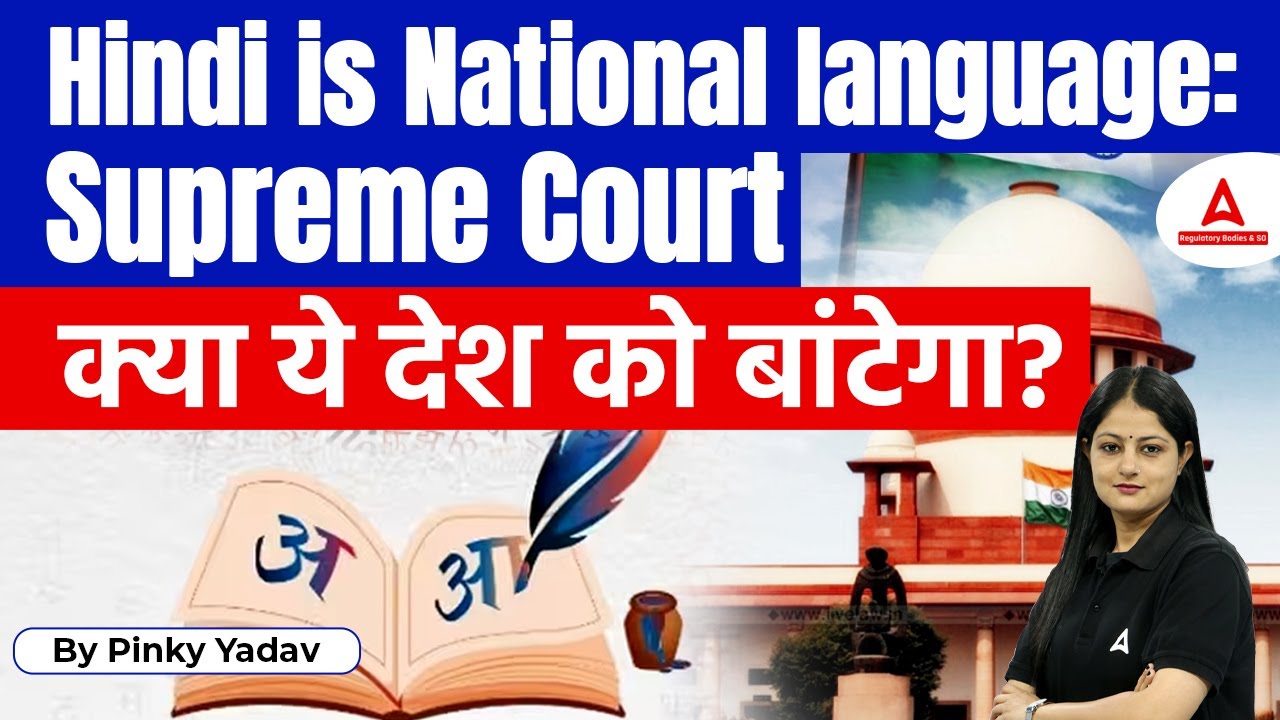 Hindi is National language: Supreme Court | India's 22 Official ...