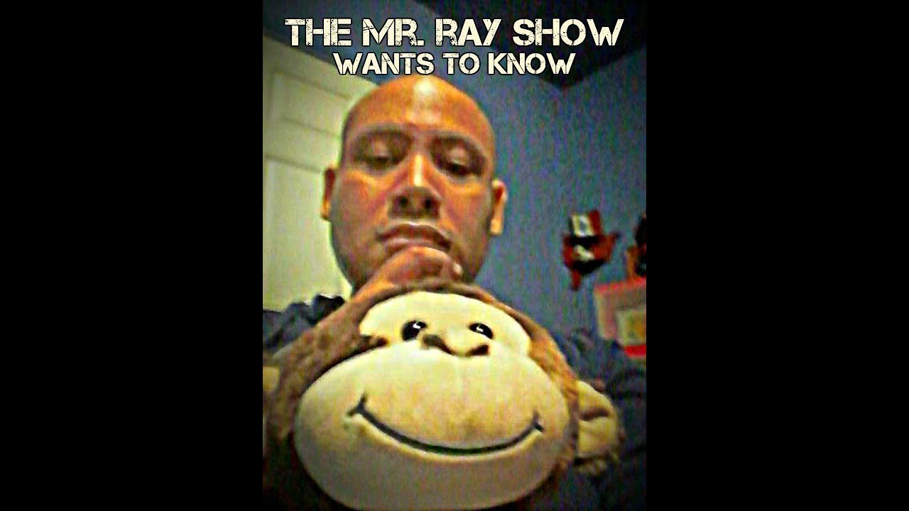 The Mr. Ray Show wants to know - YouTube