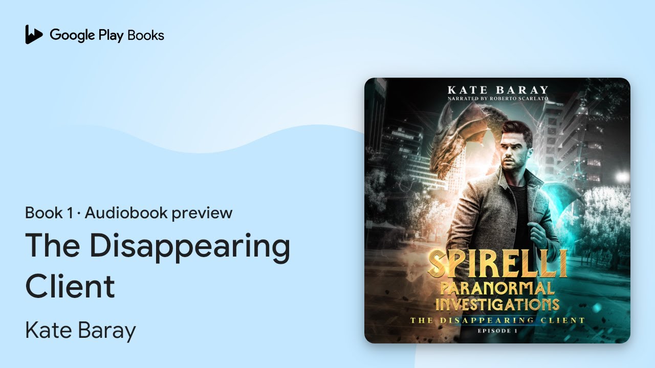 The Disappearing Client Book 1 by Kate Baray · Audiobook preview - YouTube