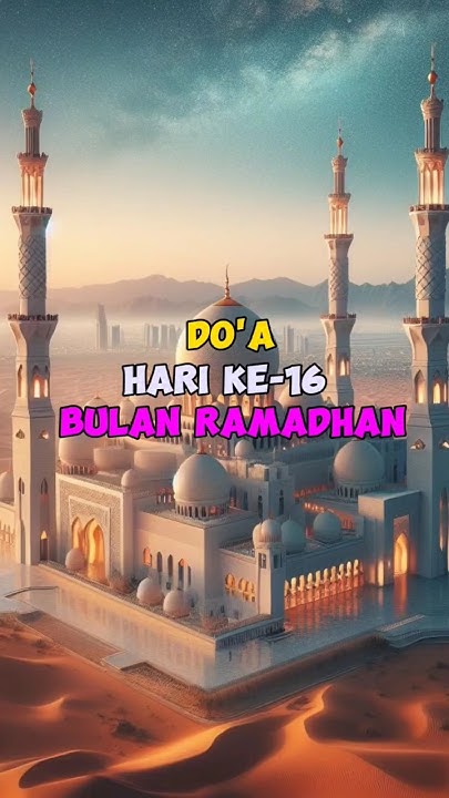 DO'A HARI KE-16 RAMADHAN #feedshorts #ramadan - YouTube