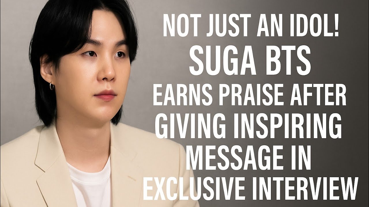 Not Just An Idol! BTS'S SUGA earns praise after inspiring message in ...