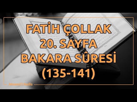 Fatih Çollak - 20.Sayfa - Bakara Suresi (135-141)