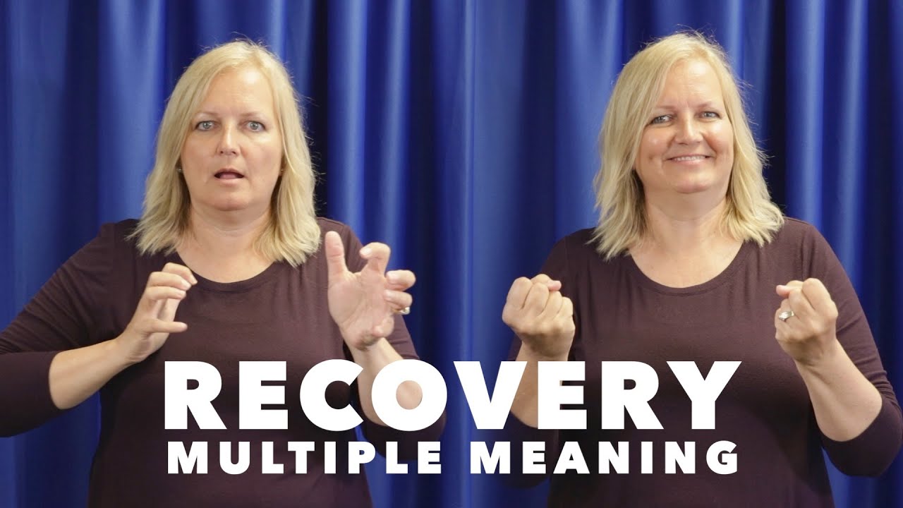 Recovery - Multiple Meaning (ASL) - YouTube
