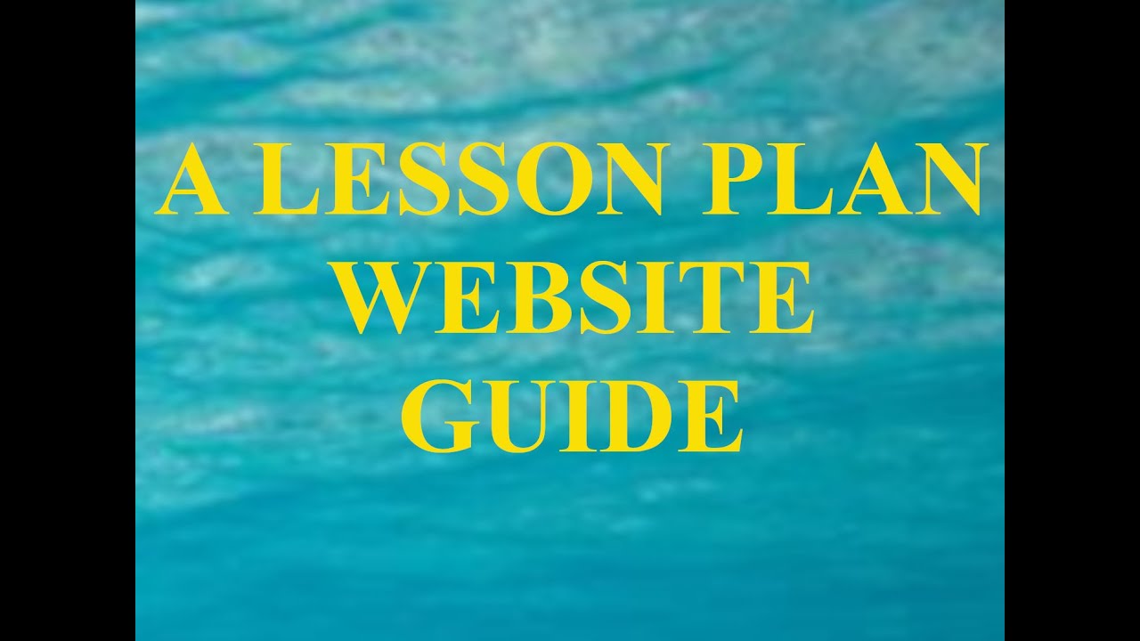 A LESSON PLAN WEBSITE GUIDE - YouTube