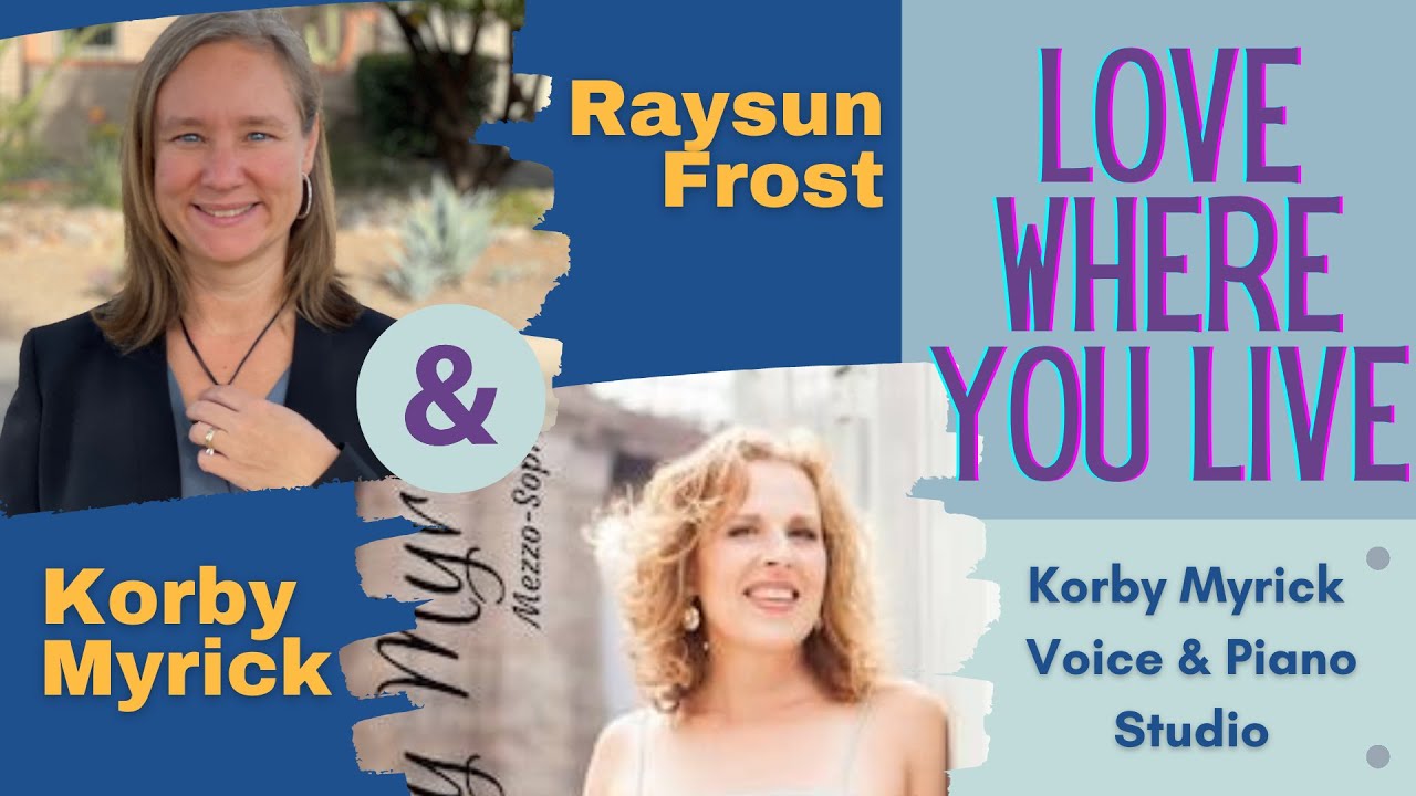 Love Where You Live | Korby Myrick | Voice & Piano Teacher | Tucson ...