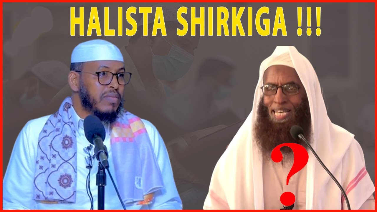 SUUFIYADU MAXAY U YAQAANAAN SHIRKI IYO KA DIGISTA SHIRKIGA || SH ...