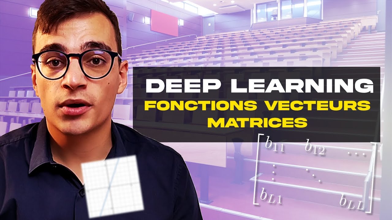Fonctions, Algèbre Linéaire 💯 - Mathématiques pour le DEEP LEARNING - YouTube