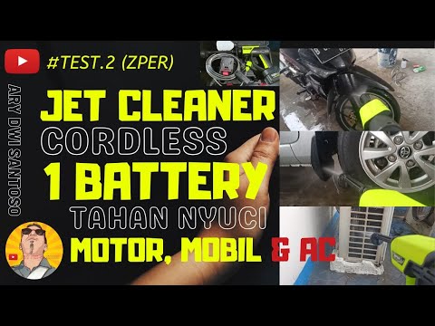 JET CLEANER CORDLESS ZPER || TEST KEKUATAN BATTERY & DINAMONYA - YouTube
