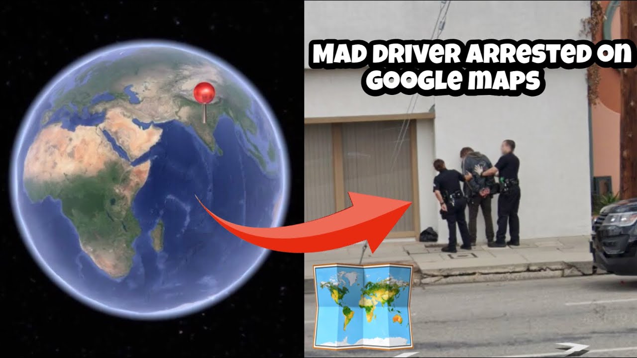 Mad driver arrested in google maps and google earth #googleearth #funny #wtf - YouTube