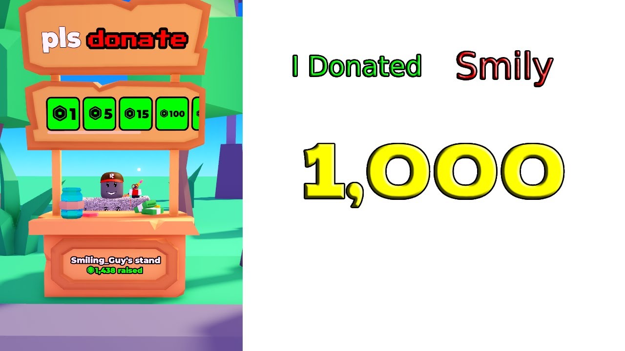 Donating Smily 1,000 (Pls Donate Legacy map) - YouTube
