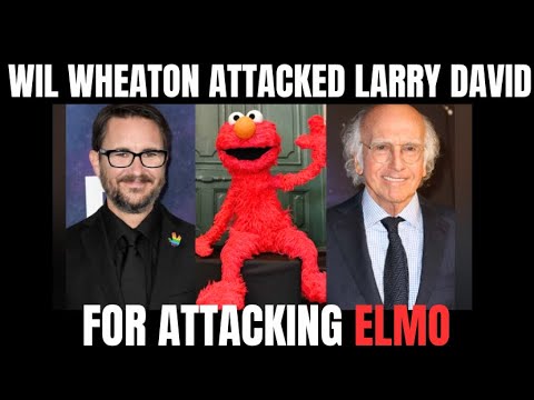 'Star Trek' Wil Wheaton Attacks Larry David For Attacking Elmo On 'The ...