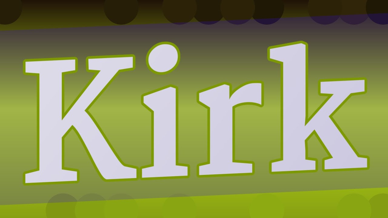 KIRK pronunciation • How to pronounce KIRK - YouTube
