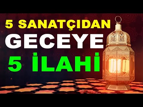 GECEYE 5 İLAHİ -  5 İLAHİ SANATÇISINDAN 5 GÜZEL İLAHİ - \