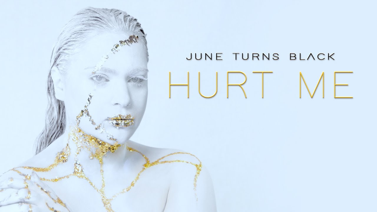 June Turns Black - Hurt Me - YouTube