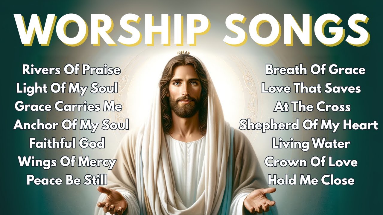 1 Hour Worship Songs with Lyrics | Peaceful Praise & Worship Music for ...