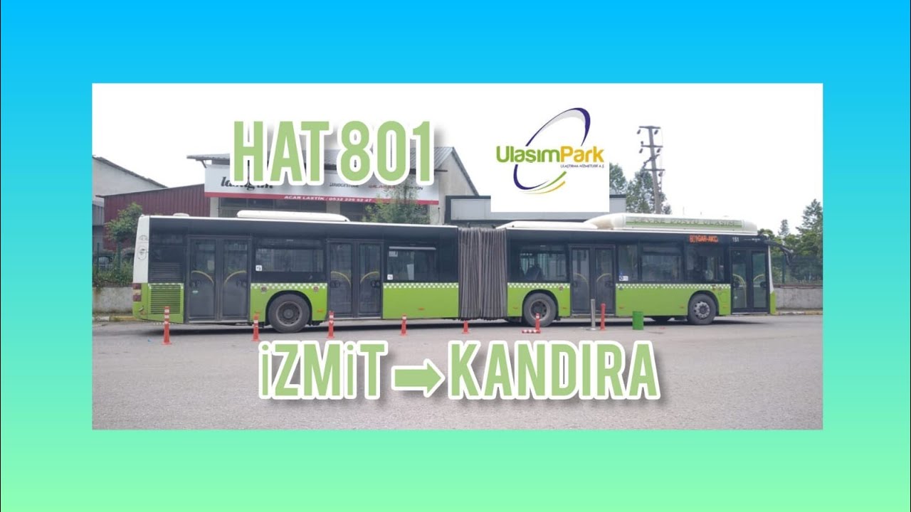 #73 Ulaşımpark Hat 801 | İzmit - Kandıra | Otobüs Yolculuğu - YouTube