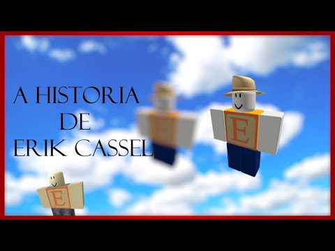A história do Erik Cassel | Roblox - YouTube