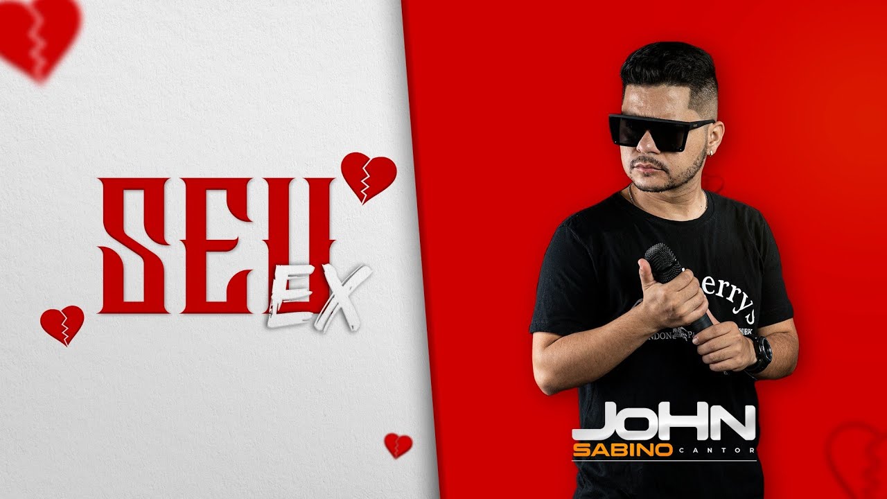 Seu Ex - John Sabino Cantor - YouTube
