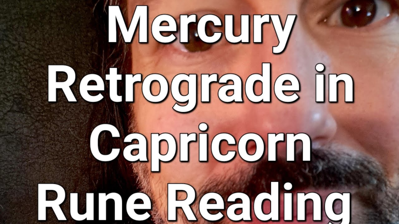 Mercury Retrograde in Capricorn Rune Reading - YouTube