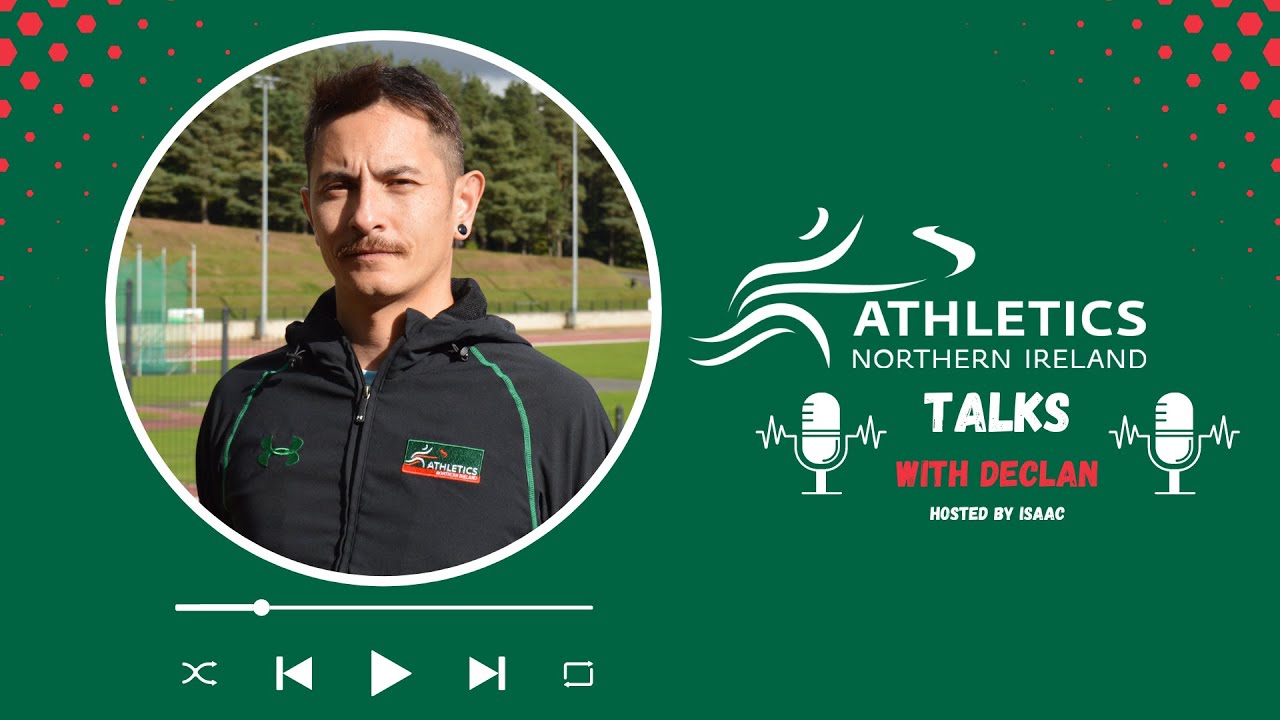 Athletics NI Talks... with Declan Podcast - YouTube
