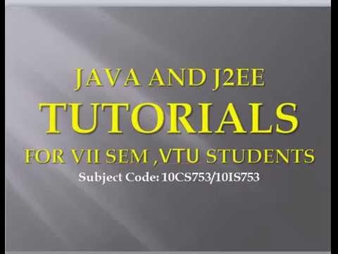 JAVA and J2EE tutorials for Vtu Students. - YouTube