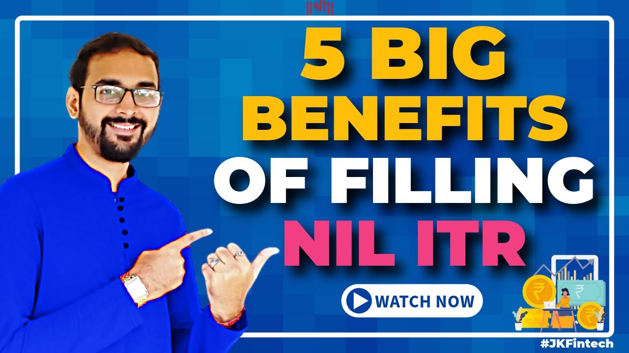 Top 5 Benefits of Filing NIL Income Tax Return (ITR) | Why Filing ITR ...