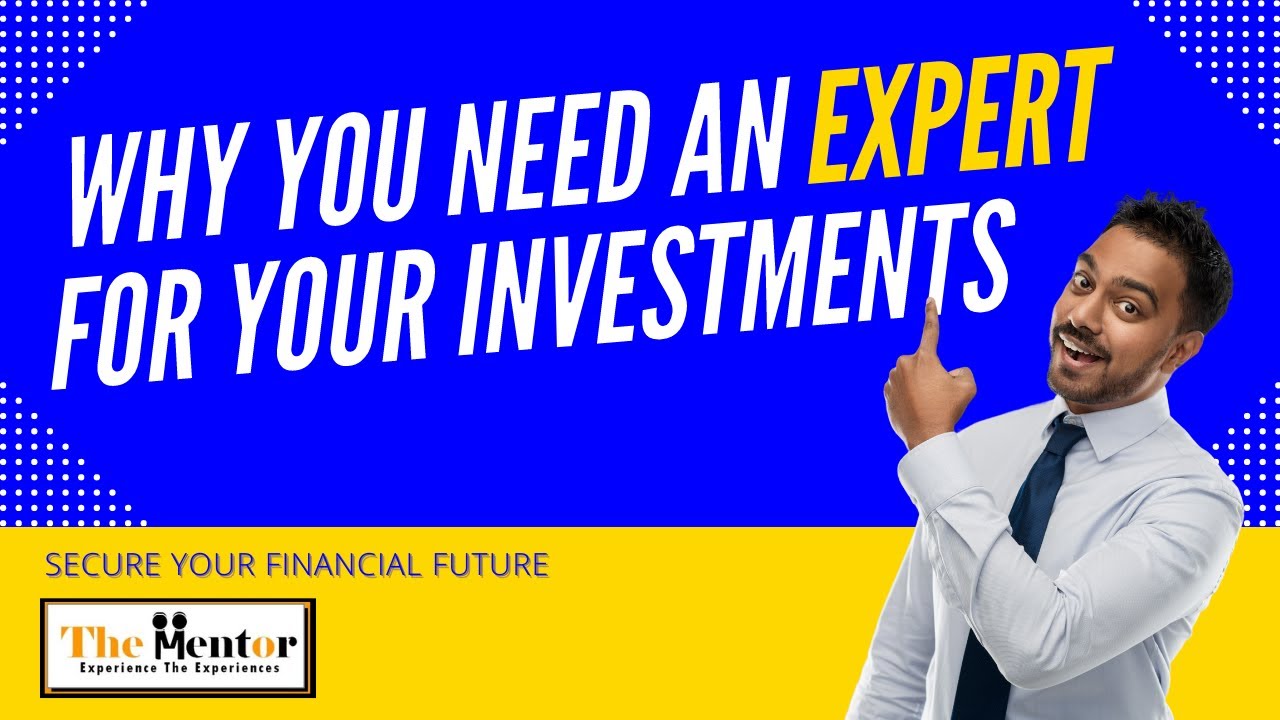 Why You Need an Expert for Your Investments? Mutual fund distributor's ...