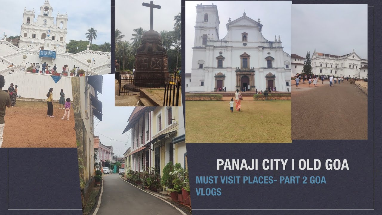 Old Goa|Panaji| basilica of bom Jesus| st. Cathedral| lady immaculate ...